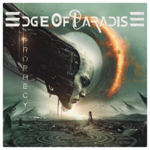 🔵 Edge Of Paradise – Nouvel extrait de « Prophecy ». Ecoutez « Martyr ...